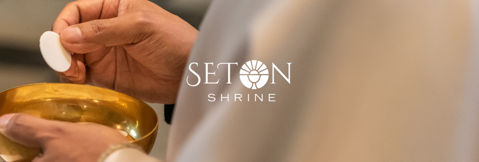 Eucharistic Pilgrimage - Seton Shrine